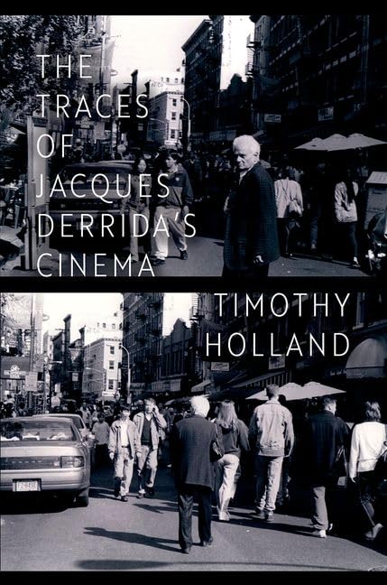 The Traces of Jacques Derrida’s Cinema, by Timothy Holland - The OLR ...